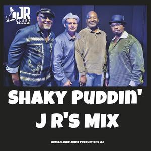 Shaky Puddin' J R's Mix - 腾讯音乐娱乐-千万正版音乐海量无损曲库新歌热歌天天畅听的高品质音乐平台！